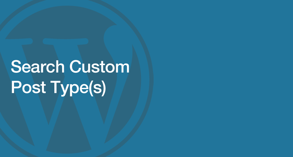 Wordpress Search Custom Post Types